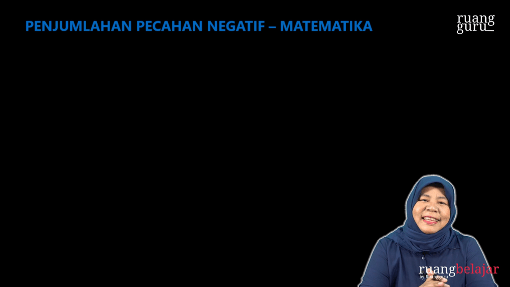 Video belajar Penjumlahan Pecahan Negatif Matematika untuk Kelas 8