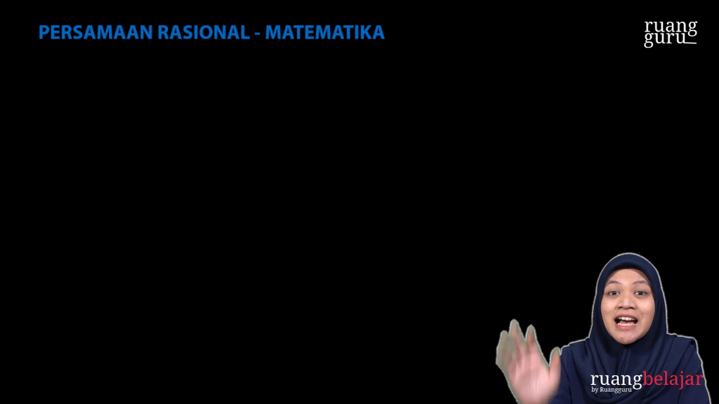Video belajar Persamaan Rasional Matematika untuk Kelas 11