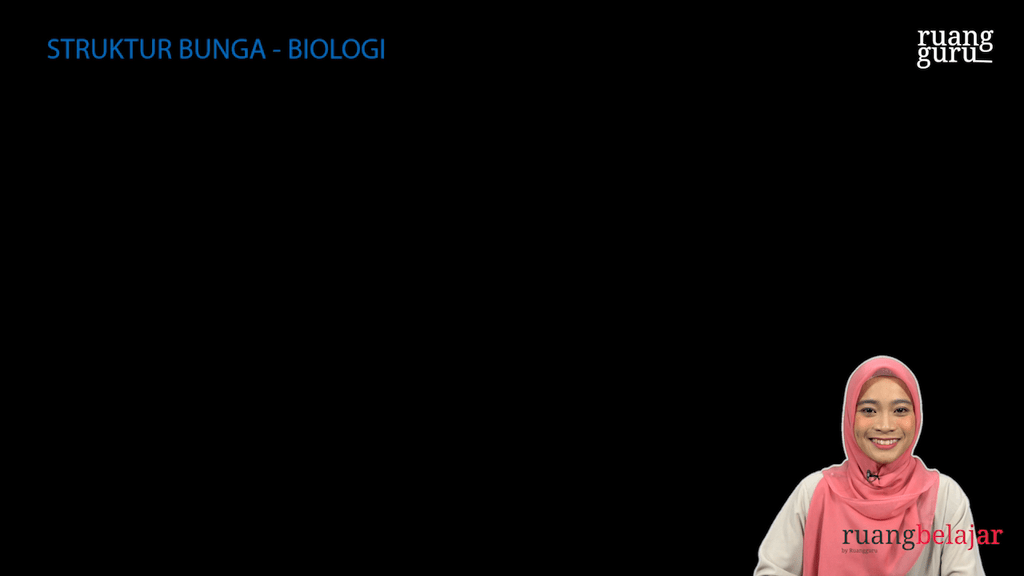Video belajar Struktur Bunga Biologi untuk Kelas 11 IPA