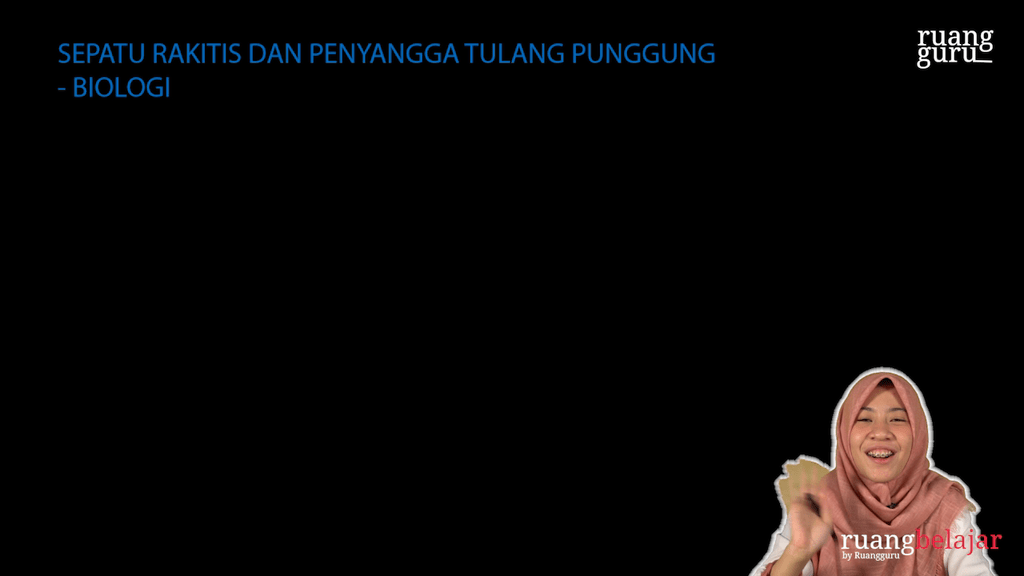 Video belajar Sepatu Rakitis dan Penyangga Tulang Belakang Biologi ...