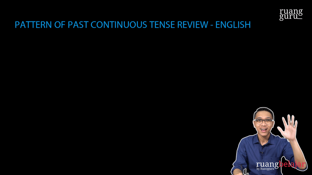 Bahasa Inggris Kurikulum Merdeka Past Tenses ⚡️ Past Continuous Tense