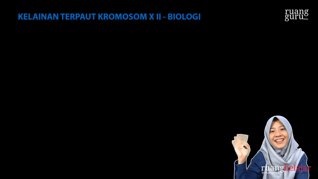 Video belajar Kelainan Terpaut Kromosom X II Biologi untuk Kelas 11