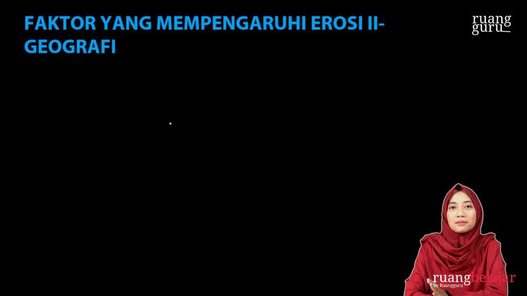 Geografi SMA Kelas 10 IPS Dinamika Litosfer ⚡️ Erosi