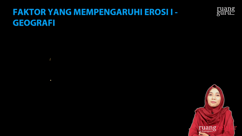 Geografi SMA Kelas 10 IPS Dinamika Litosfer ⚡️ Erosi