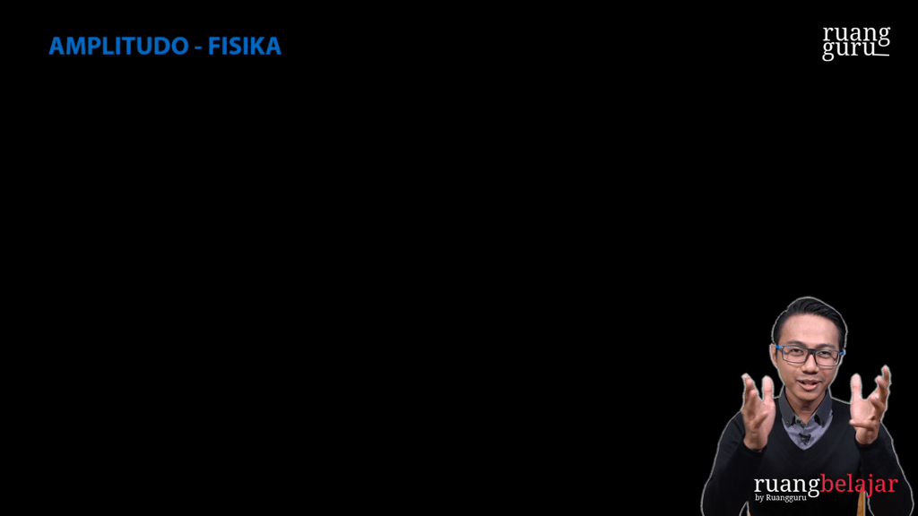 Video belajar Amplitudo Fisika untuk Kelas 11 IPA