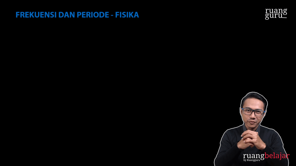 Video belajar Frekuensi dan Periode Fisika untuk Kelas 12