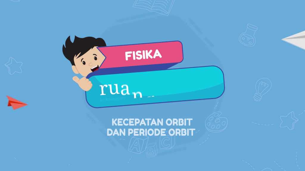 Video belajar Kecepatan Orbit dan Periode Orbit Fisika untuk Kelas 10 IPA