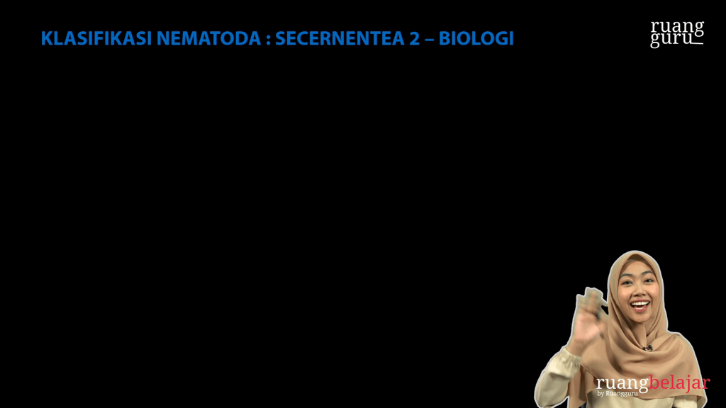 Video belajar Klasifikasi Nematoda - Secernentea 2 Biologi untuk Kelas ...