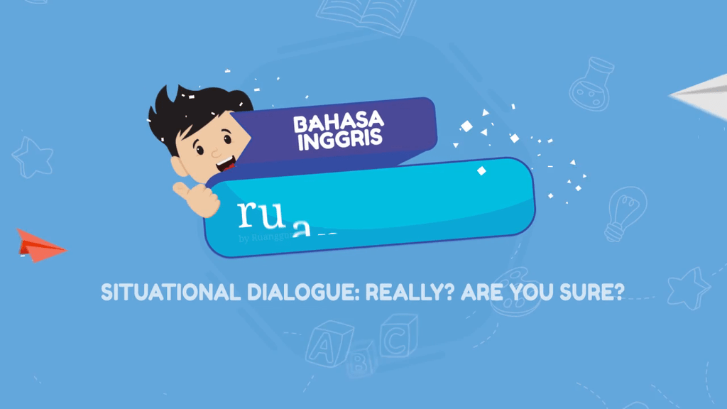 Video belajar Situational Dialogue - Really Are You Sure Bahasa Inggris ...