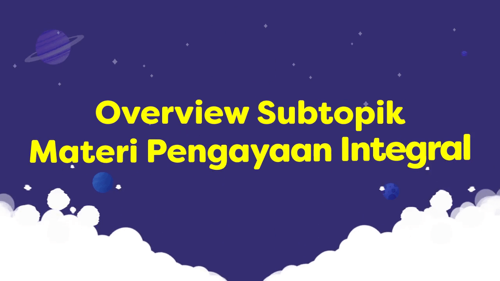 Video belajar Overview Subtopik Materi Pengayaan Integral Matematika ...