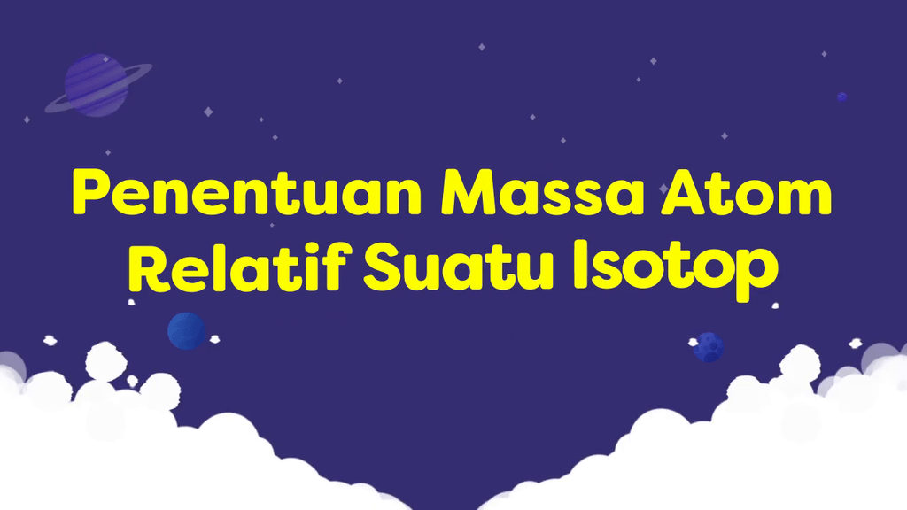 Video belajar Penentuan Massa Atom Relatif Suatu Isotop Kimia untuk ...