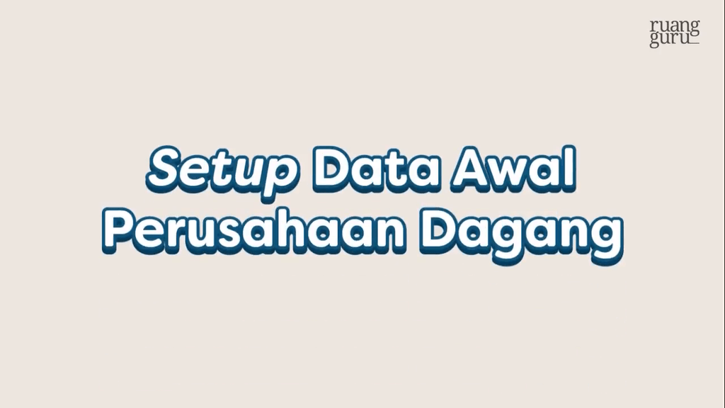 Video belajar Setup Data Awal Perusahaan Komputer Akuntansi untuk Kelas ...