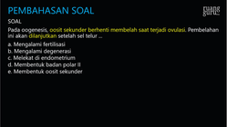 Pada oogenesis, oosit sekunder berhenti membelah s...