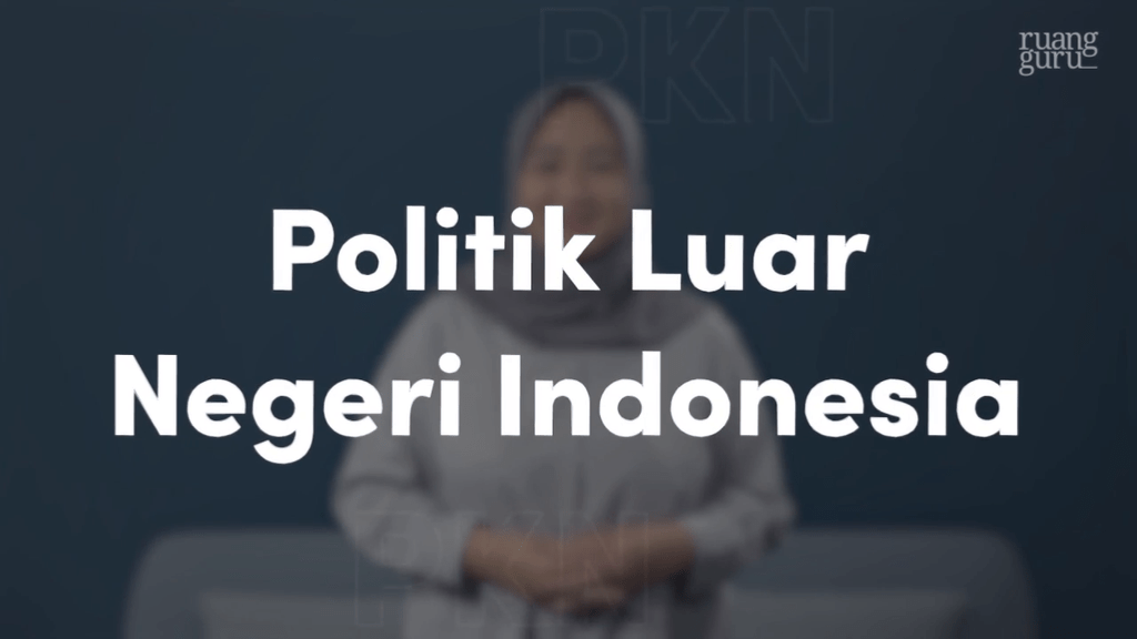 Video Belajar Politik Luar Negeri Indonesia Pkn Untuk Kelas 11