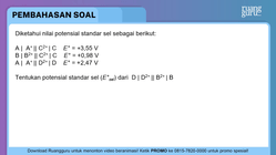 Diketahui nilai potensial standar sel sebagai beri...