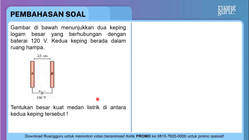 Gambar di bawah menunjukkan dua keping logam besar...