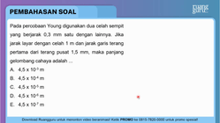 Pada percobaan Young digunakan dua celah sempit ya...