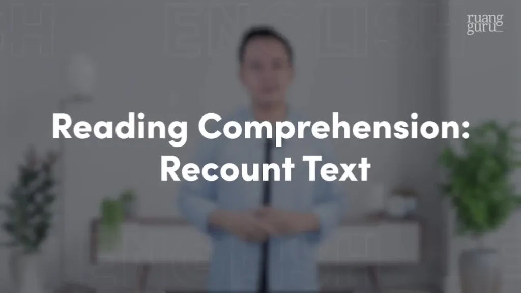 Video belajar Reading Comprehension - Recount Text Bahasa Inggris untuk ...