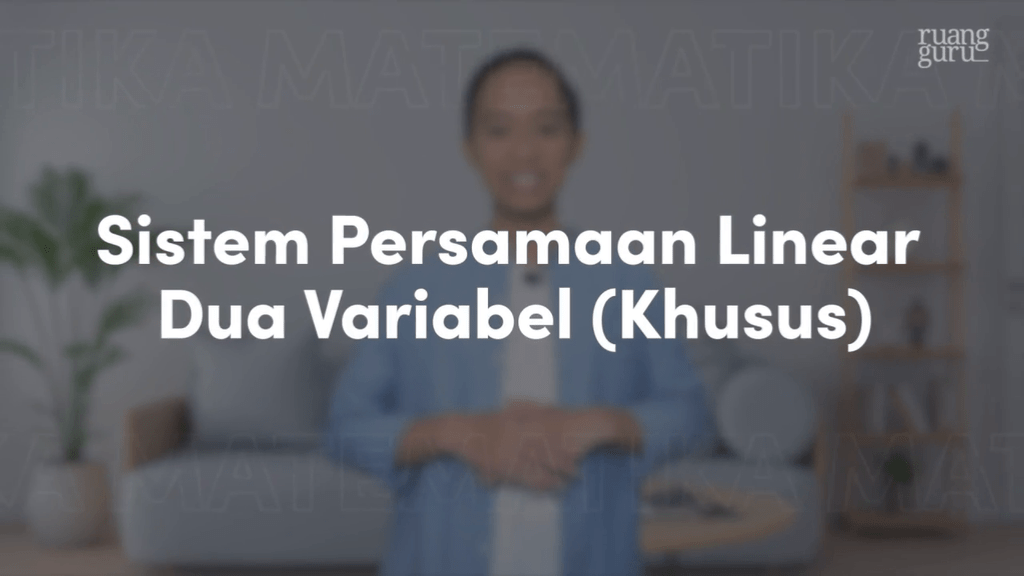 Video belajar Sistem Persamaan Linear Dua Variabel (Khusus) Matematika ...