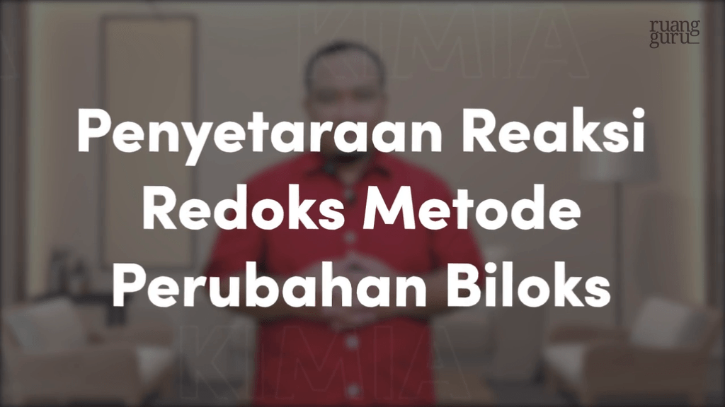 Video belajar Penyetaraan Reaksi Redoks Metode Perubahan Biloks Kimia ...