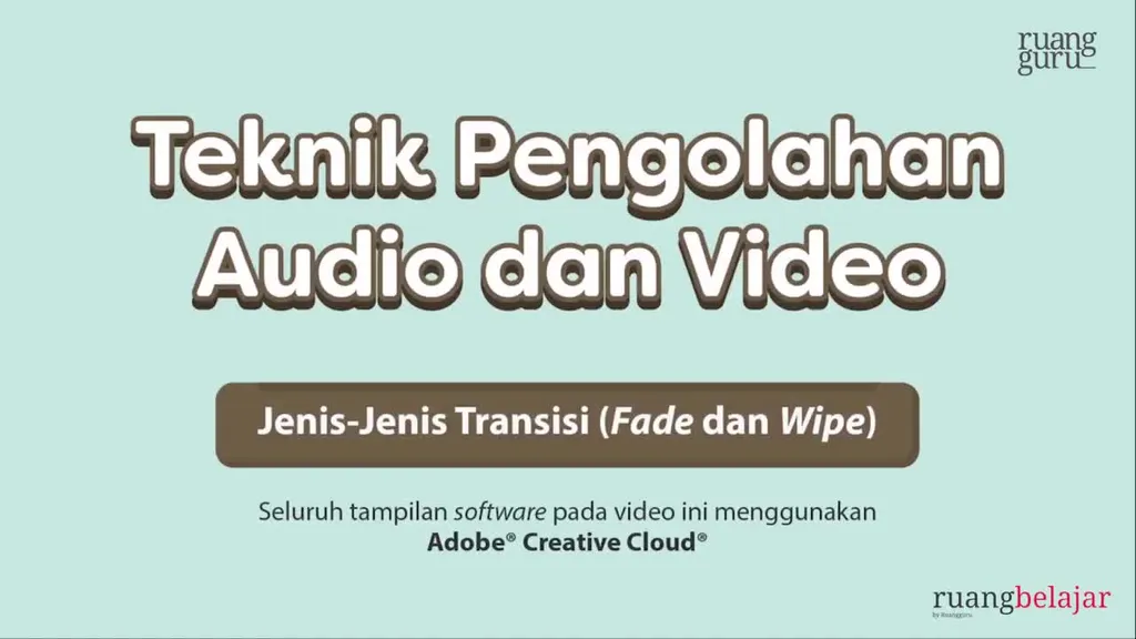 Video belajar Jenis-Jenis Transisi (Fade dan Wipe) Teknik Pengolahan ...