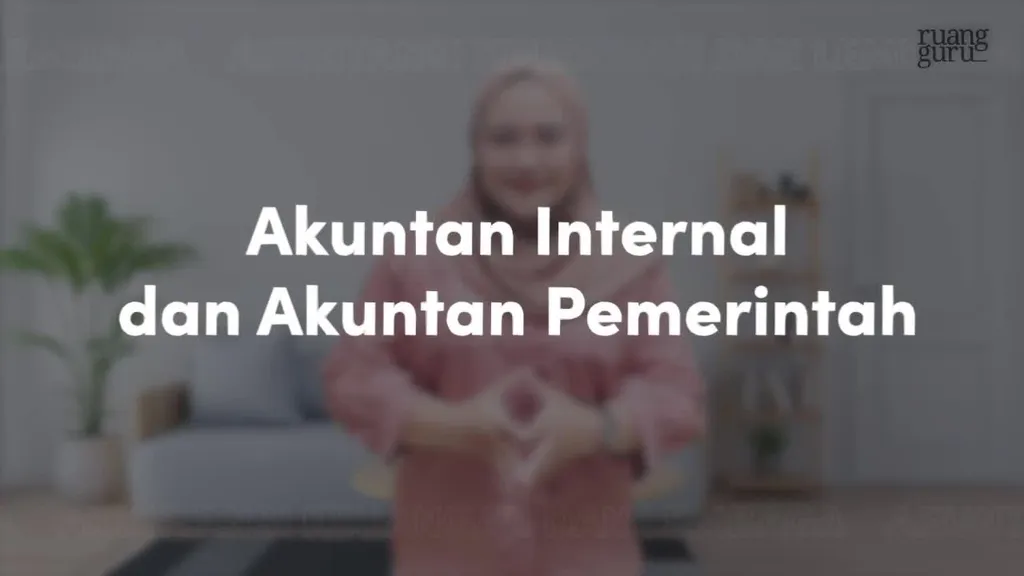 Video belajar Akuntan Internal dan Akuntan Pemerintah Etika Profesi ...