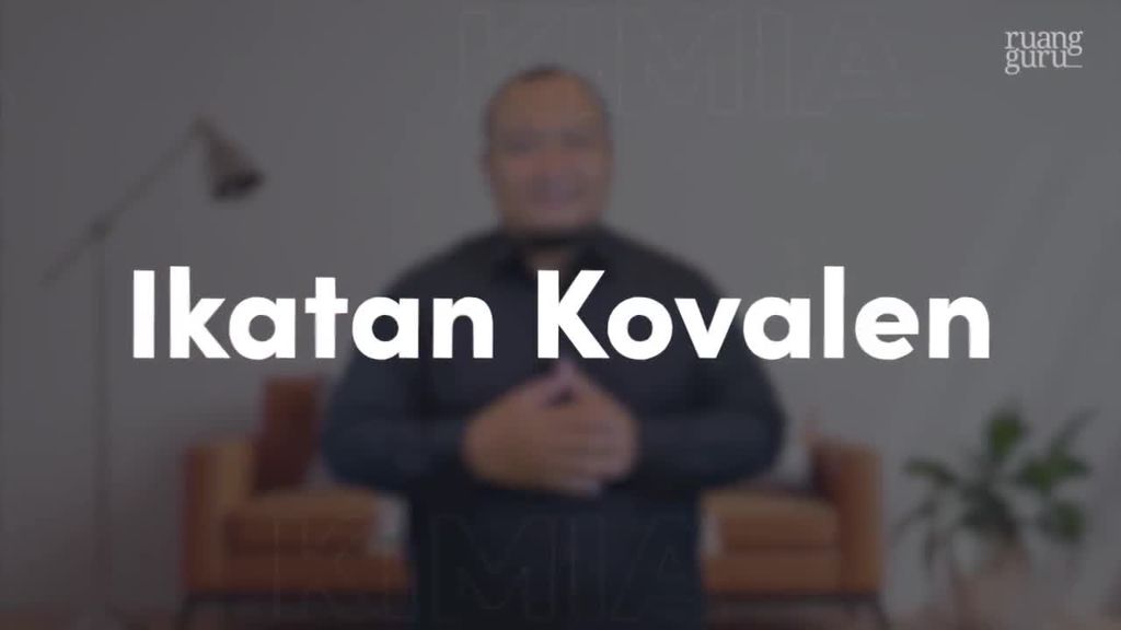 Video belajar Ikatan Kovalen Kimia untuk Kelas 10 IPA
