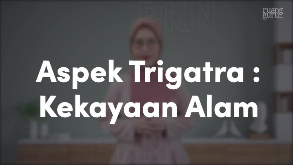 Video belajar Aspek Trigatra: Kekayaan Alam PKN untuk Kelas 10 IPS