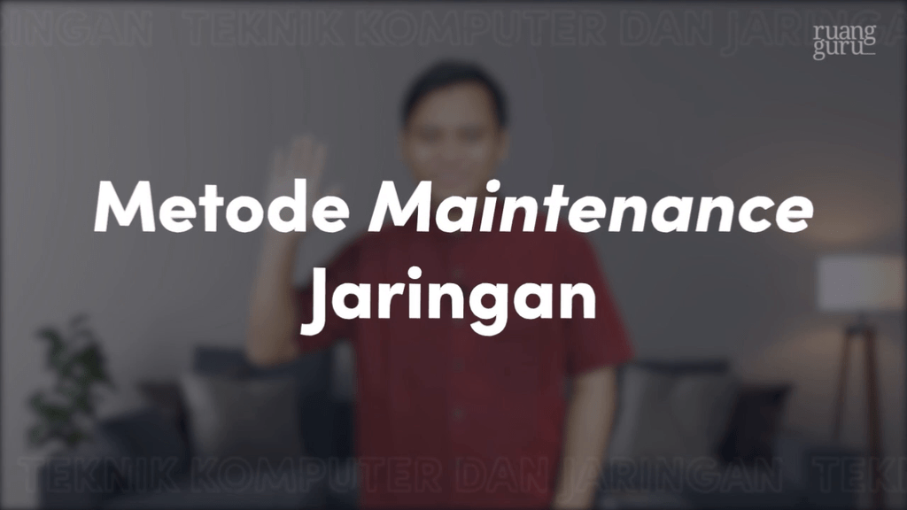 Video belajar Metode Maintenance Jaringan Administrasi Infrastruktur ...