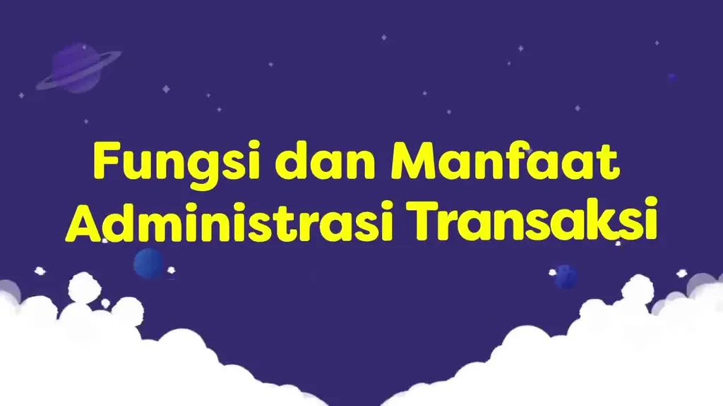 Video belajar Fungsi dan Manfaat Administrasi Transaksi Administrasi ...