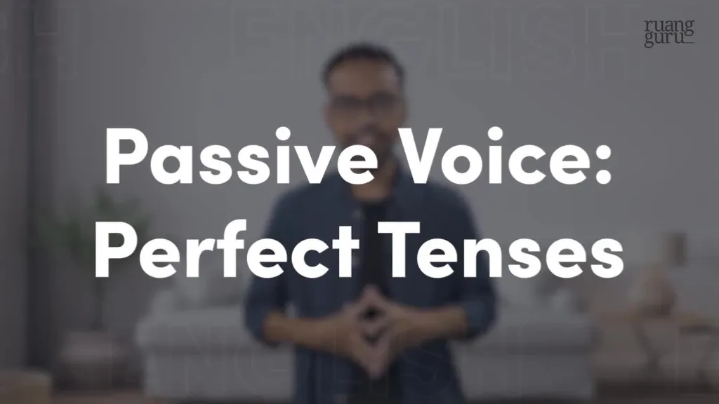 Video belajar Passive Voice - Perfect Tenses TKA untuk Kelas 12 IPS