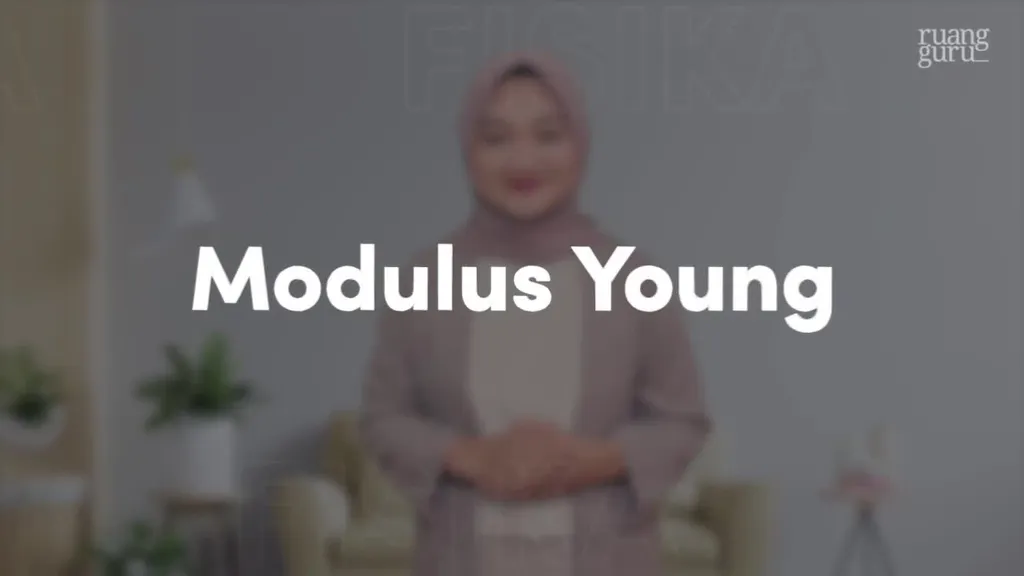 Video belajar Modulus Young Fisika untuk Kelas 11 IPA