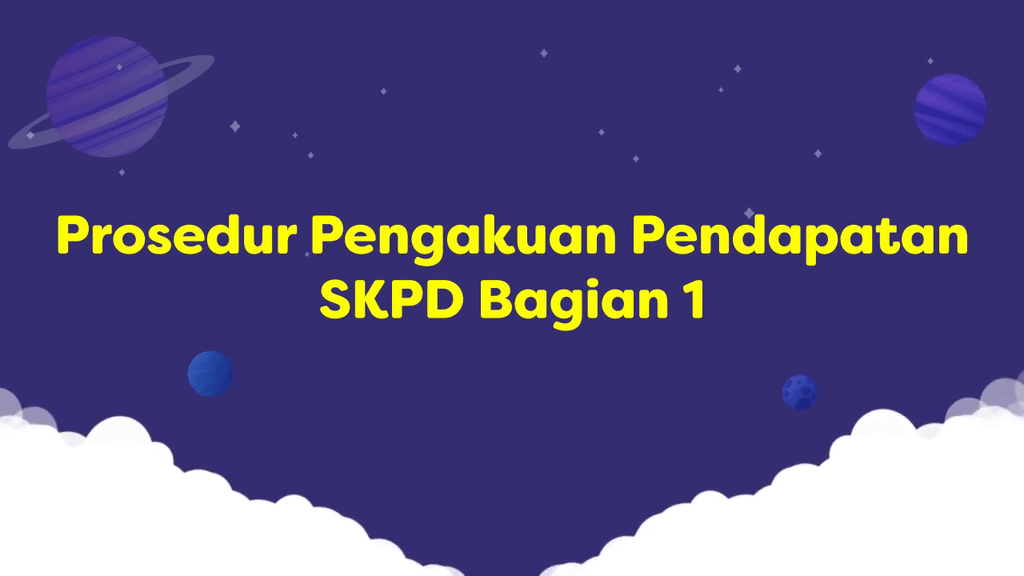 Video belajar Prosedur Pengakuan Pendapatan SKPD Bagian 1 Praktikum ...
