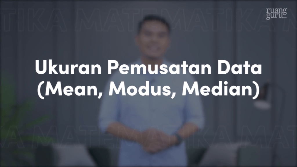 Video belajar Ukuran Pemusatan Data (Mean, Modus, Median) Matematika untuk UTBK & Ujian Mandiri